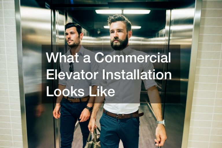 What a Commercial Elevator Installation Looks Like - Morgantown WV ...